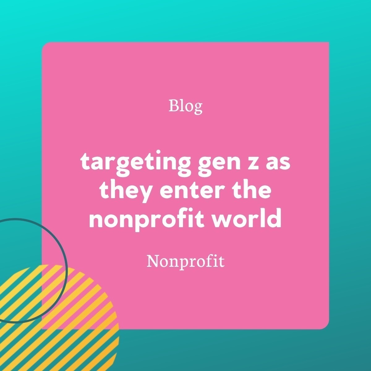 targeting generation z as they enter the nonprofit world - Scott Allen ...